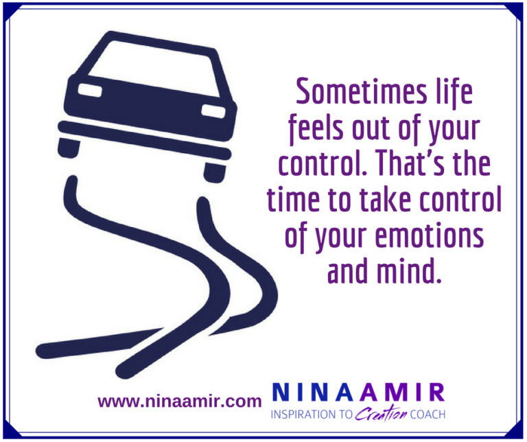 How to Cope When Things Feel Out of Your Control - Nina Amir