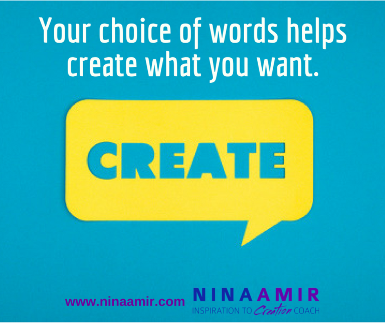 How to Use Your Words to Create What You Want - Nina Amir