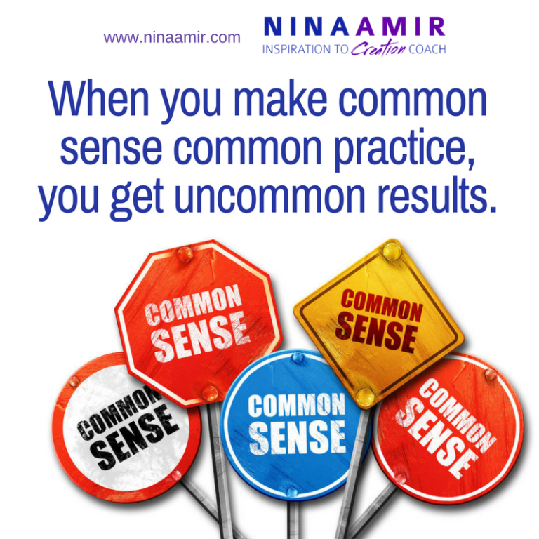 How to Make Common Sense Common Practice