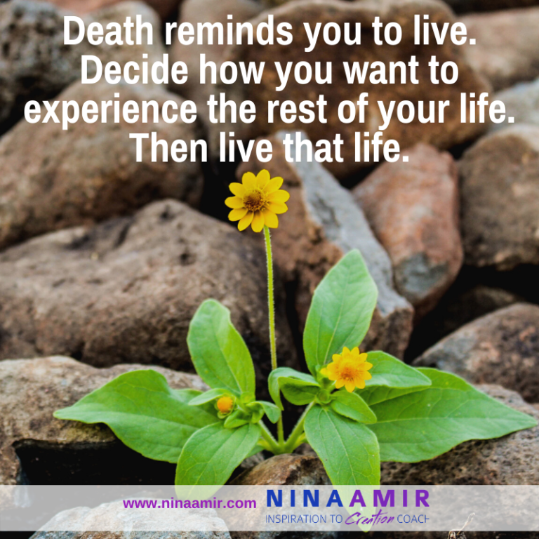 Why Death Offers the Opportunity to Live Your Life Fully - Nina Amir