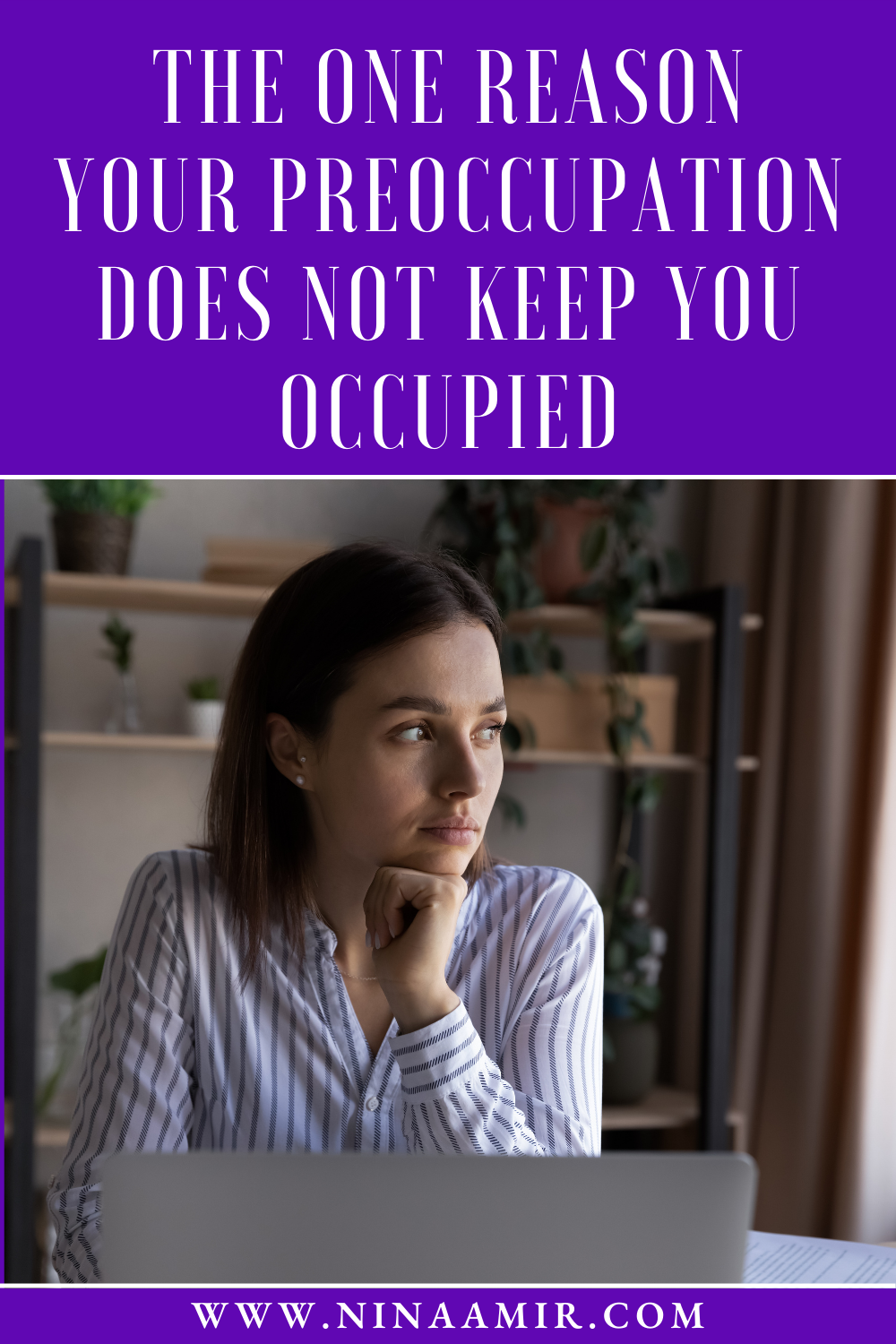 The One Reason Your Preoccupation Does Not Keep You Occupied the-one-reason-your-preoccupation-does-not-keep-you-occupied